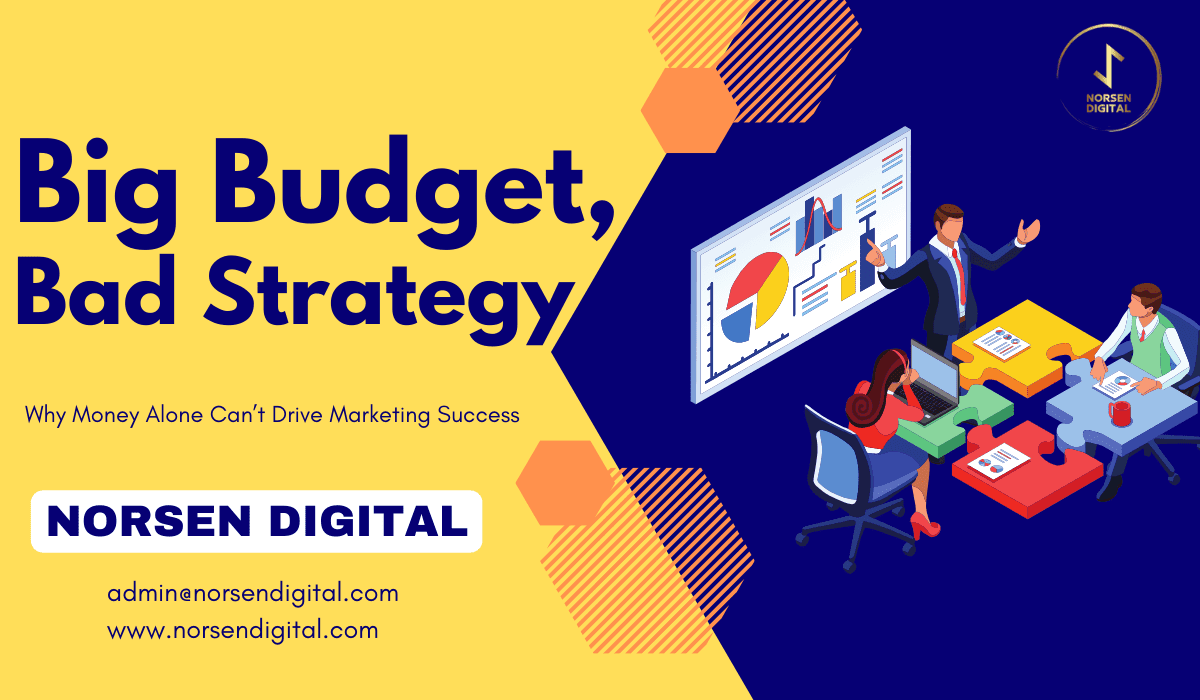 Big Budget, Bad Strategy: Why Money Alone Can’t Dr...