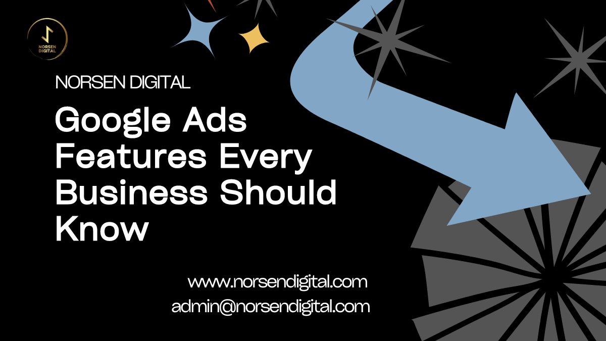 5 Advanced Google Ads Features Every Business Shou...